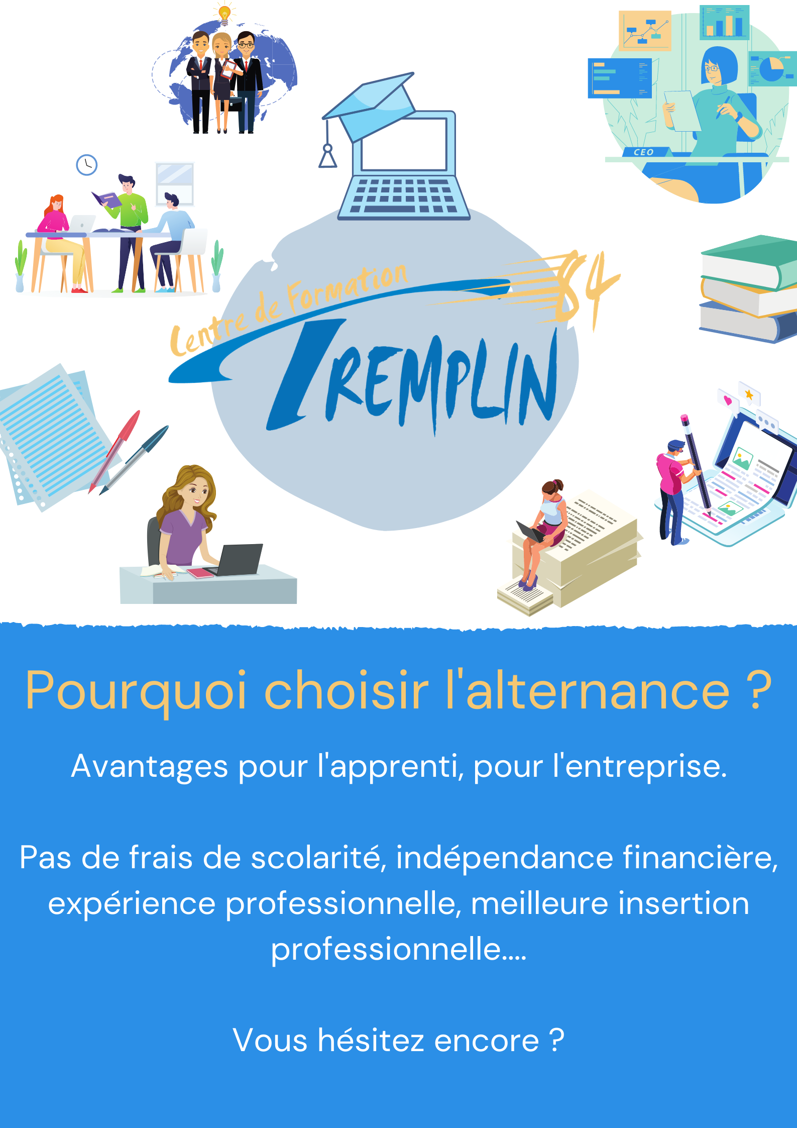 Pourquoi choisir l'alternance ? - CFA Grand Avignon Tremplin 84 Pourquoi choisir l'alternance ? - CFA Grand Avignon Tremplin 84